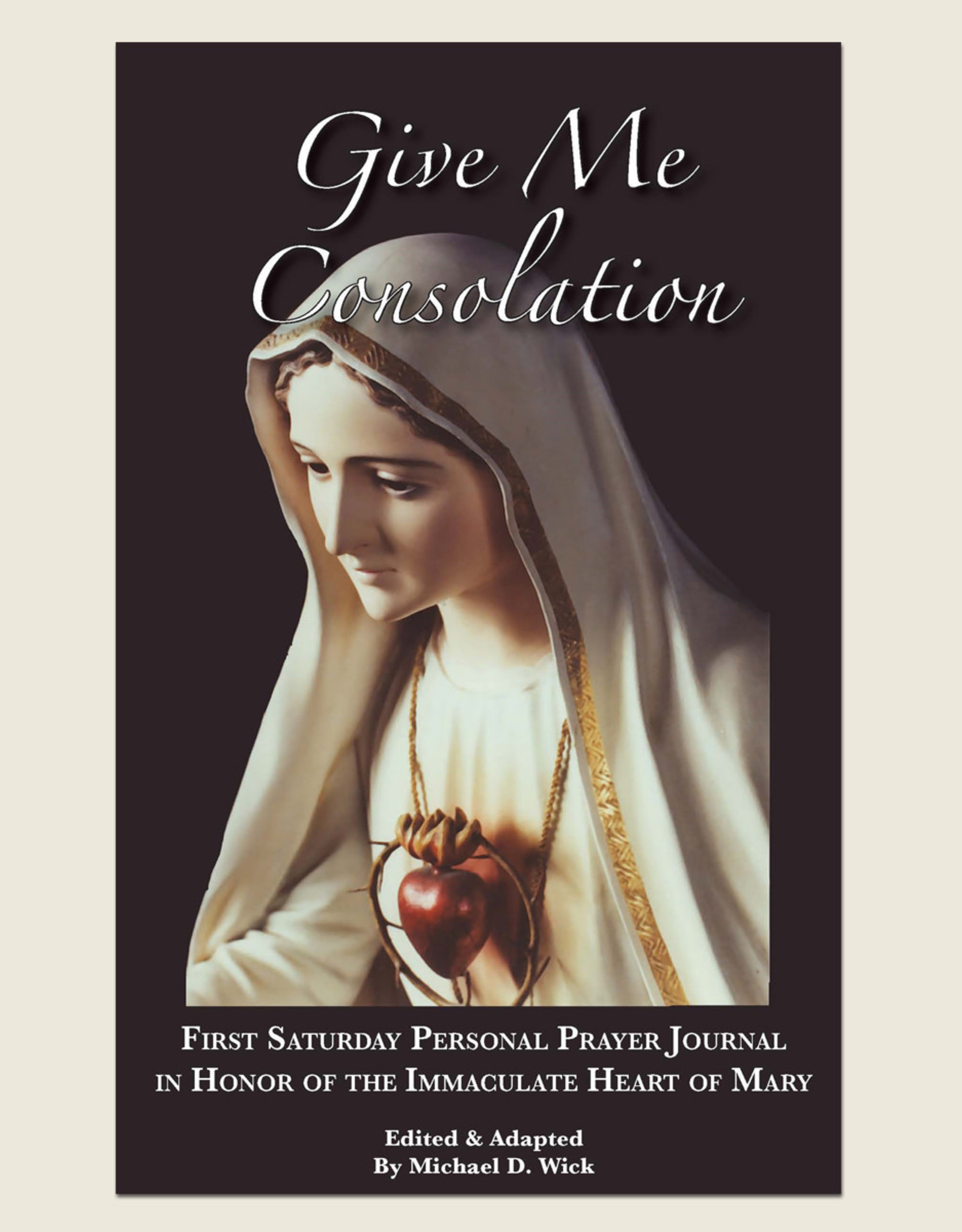 GIVE ME CONSOLATION - Fatima Gift Shop