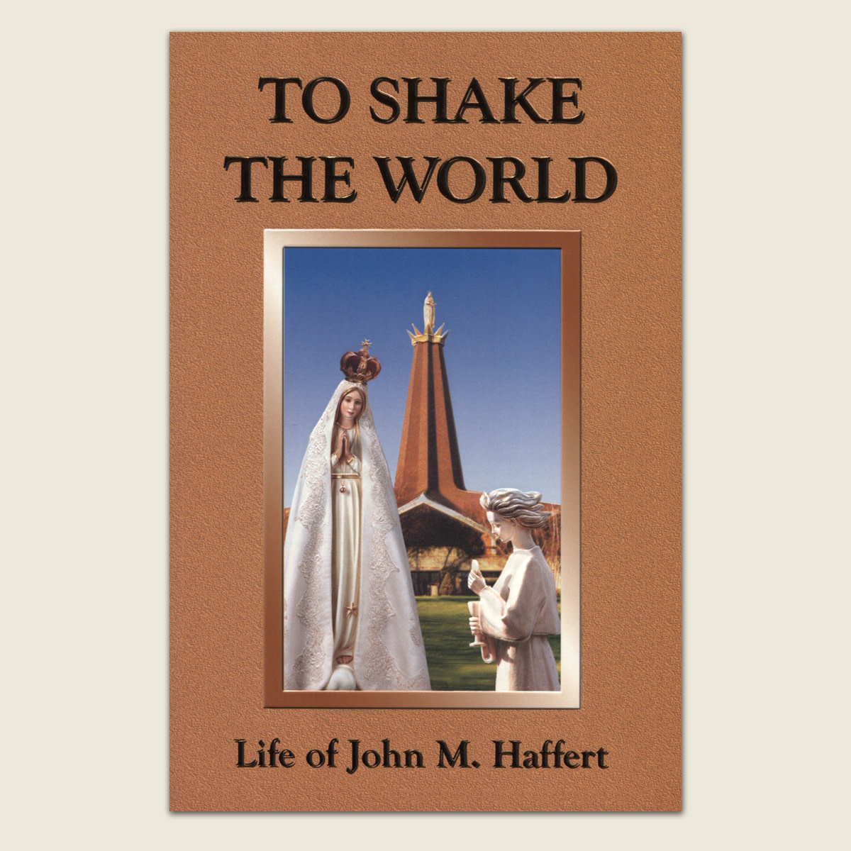 To Shake the World - Fatima Gift Shop