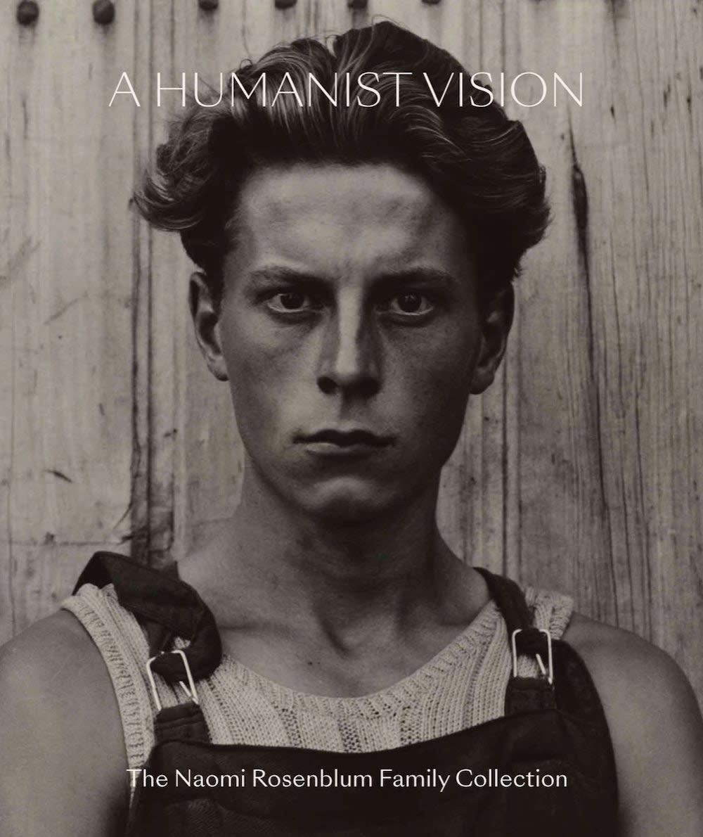 A Humanist Vision - THE NAOMI ROSENBLUM FAMILY COLLECTION ...
