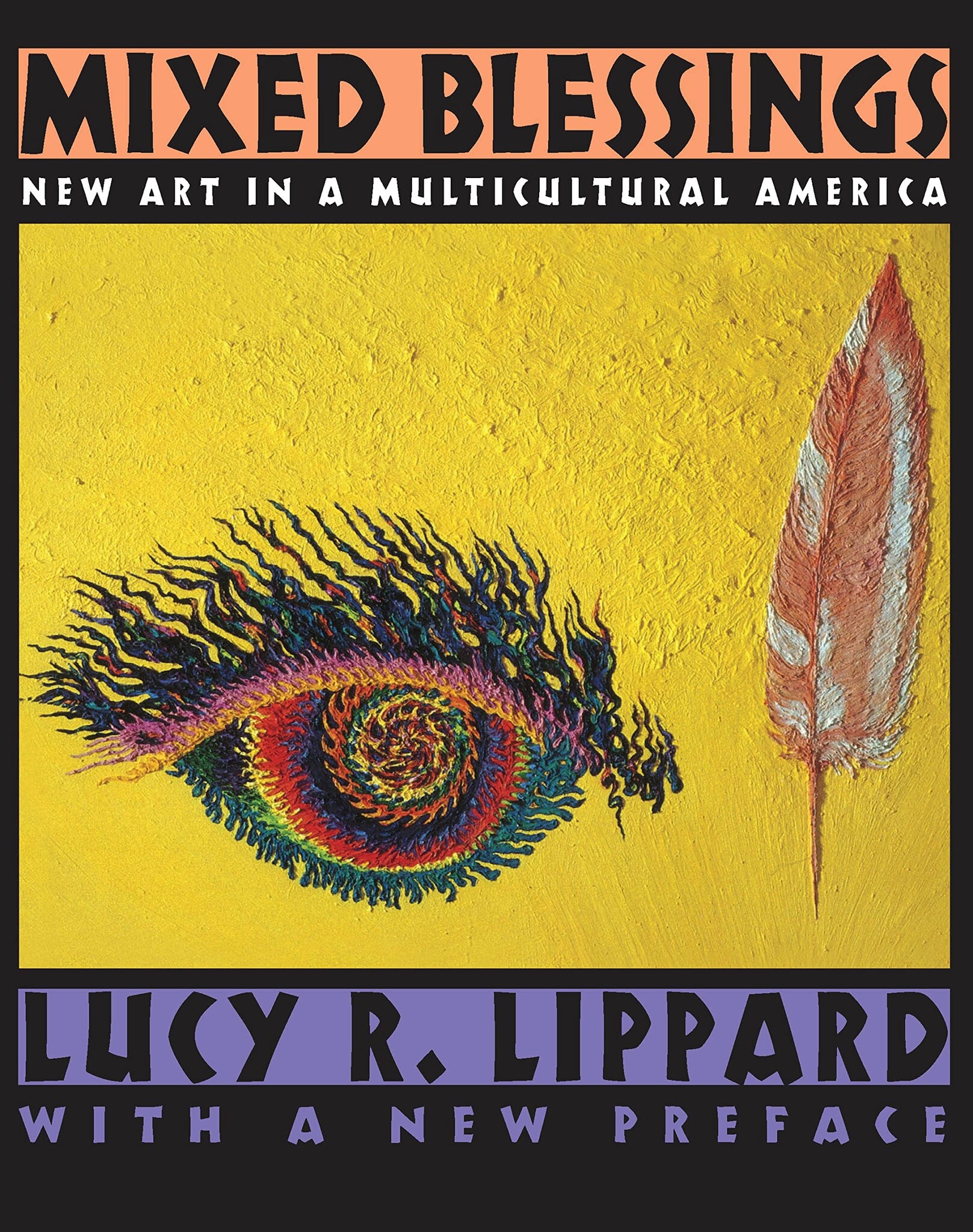 Lucy Lippard: Mixed Blessings: New Art in a Multicultural America ...