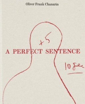 Oliver Frank Chanarin: A Perfect Sentence - International Center of ...