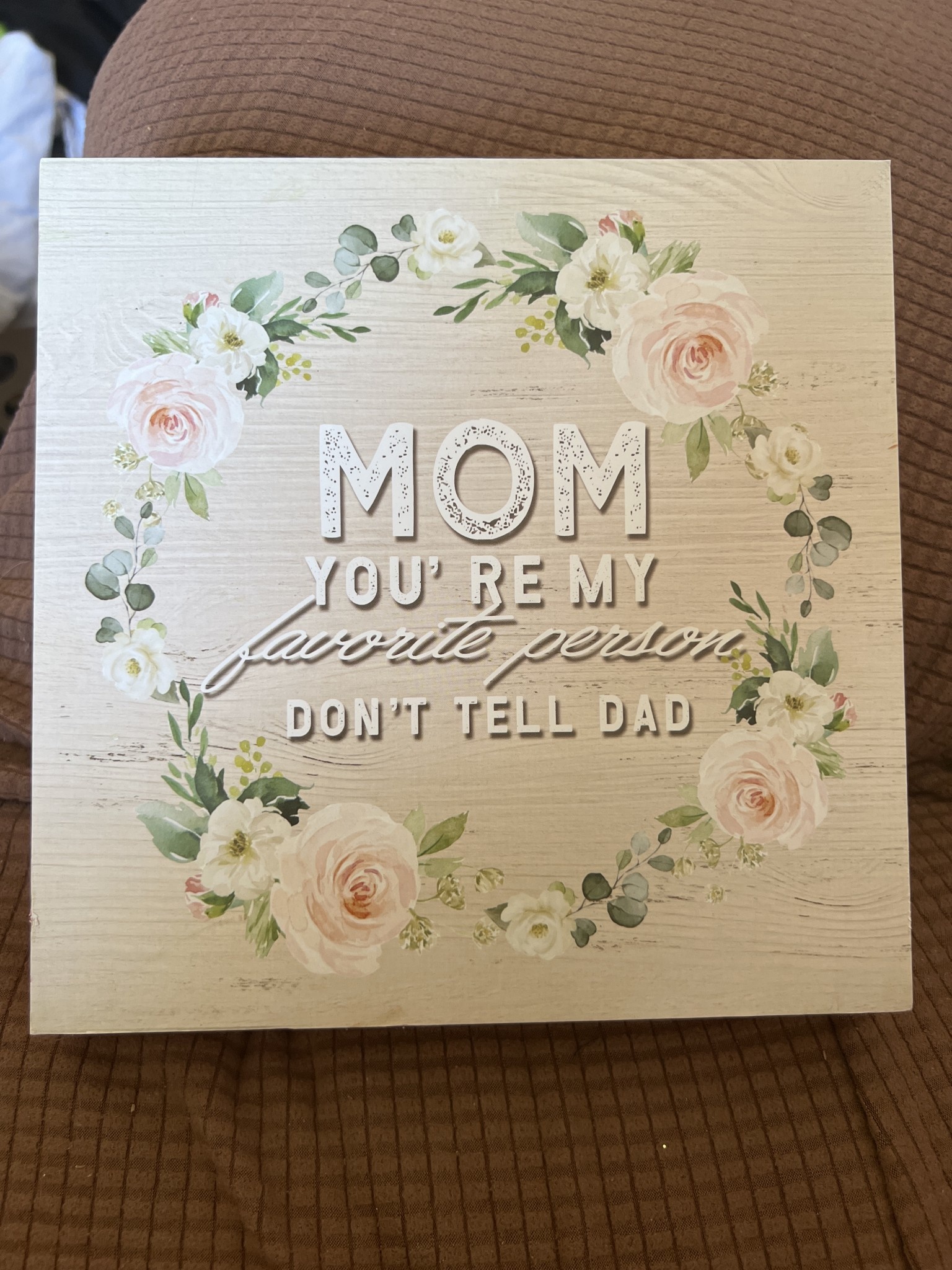 Mom You?re My Favorite Person: Don?t Tell Dad home decor Mothers Day ...