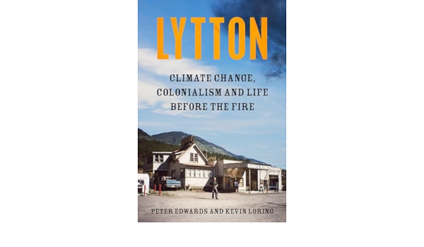 Book- Lytton by Peter Edwards and Kevin Loring - Stó∶lō Gift Shop