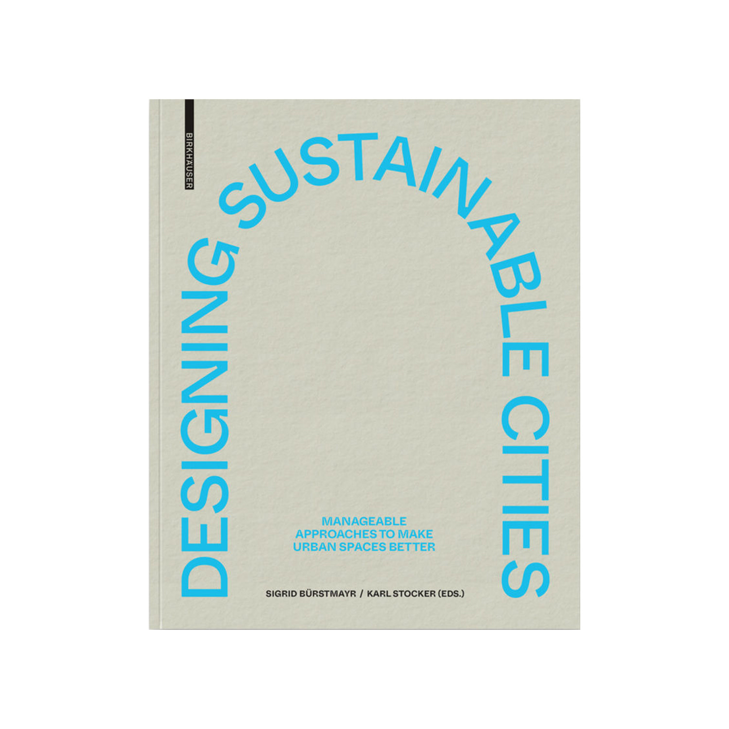 Designing Sustainable Cities: Manageable Approaches to Make Urban ...