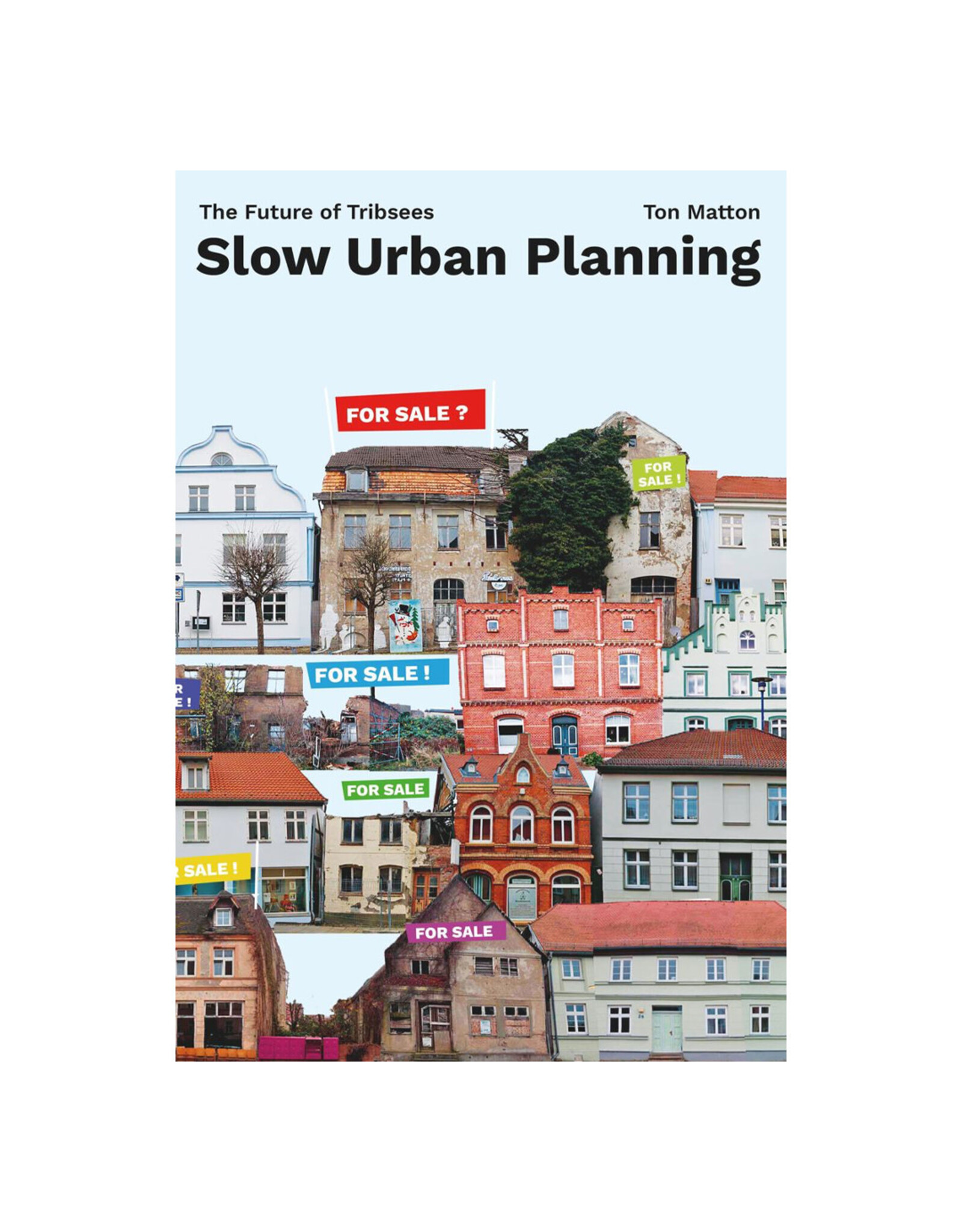 Slow Urban Planning, The Future of Tribsees - Swipe Design