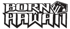 Born Hawaii Clothing - Born Hawaii