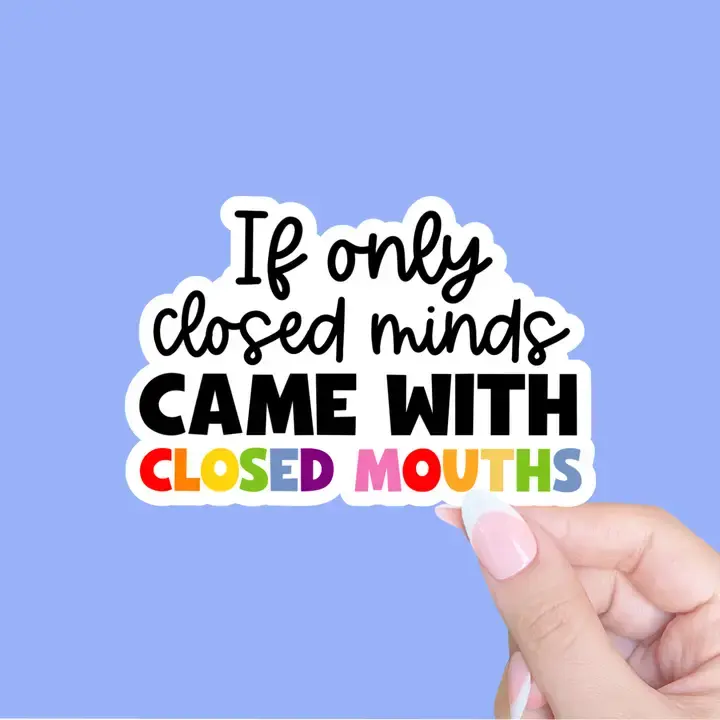 Closed Minds, Closed Mouths Sticker - Village Goods