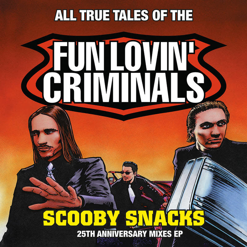 Fun Lovin' Criminals / Scooby Snacks [25th Anniversary Edition](RSD-7. ...