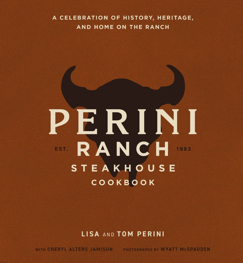 Perini Ranch Steakhouse Cookbook - Blanton-Caldwell