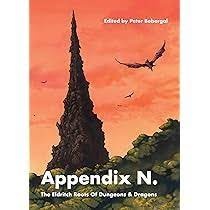 Appendix N Revised and Expanded Edition: Weird Tales from the Roots of ...