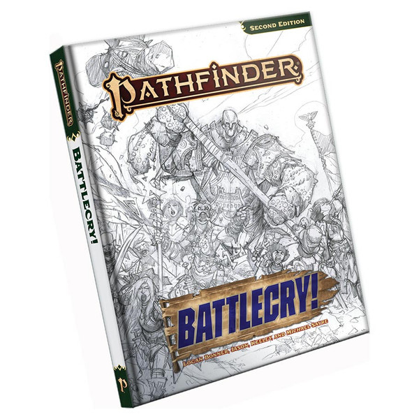 Pathfinder 2E: RPG: Battlecry! Sketch Cover Edition - Black Diamond Games
