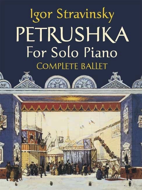 Stravinsky - Petrushka for Solo Piano: Complete Ballet - PianoWorks, Inc