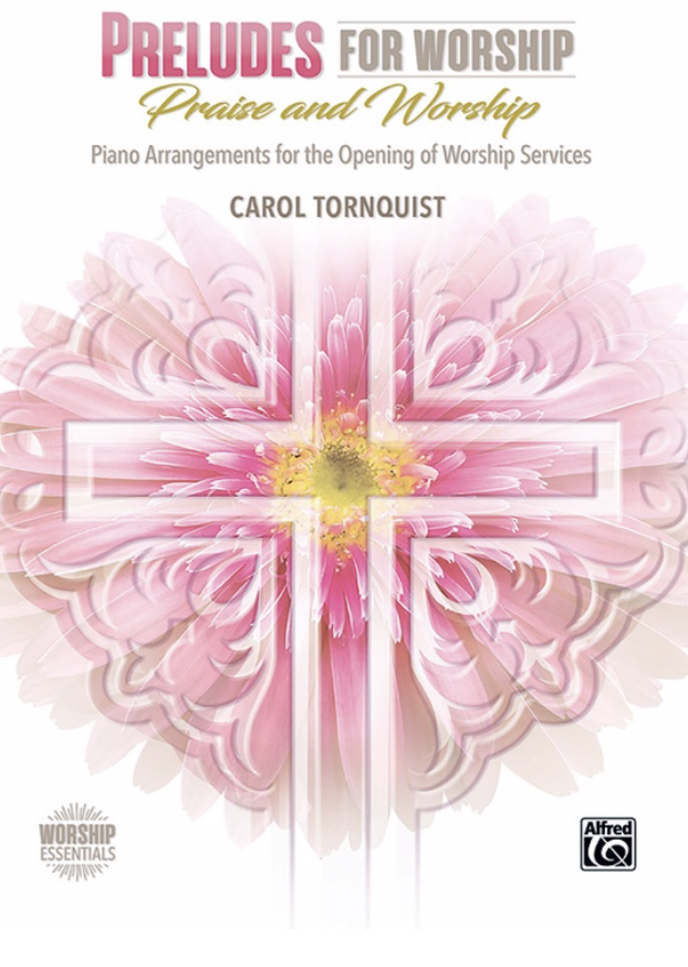 Preludes for Worship: Praise and Worship - PianoWorks, Inc