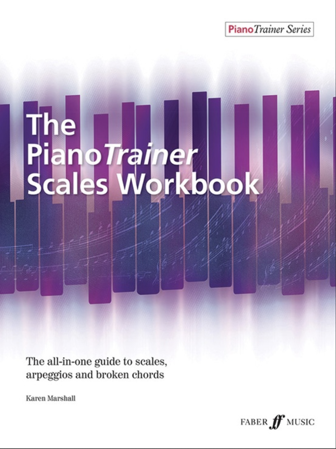 The PianoTrainer Scales Workbook - PianoWorks, Inc