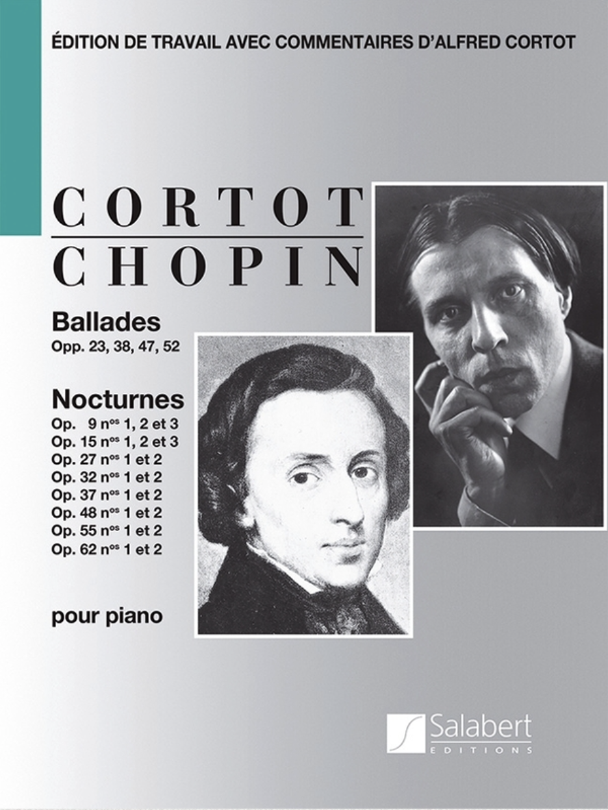 Chopin : Ballades & Nocturnes (Cortot Edition) - PianoWorks, Inc