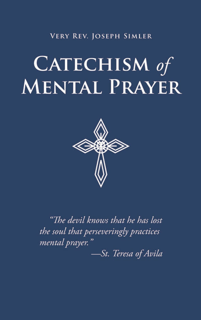 Catechism of Mental Prayer - St. Paul's Catholic Books & Gifts