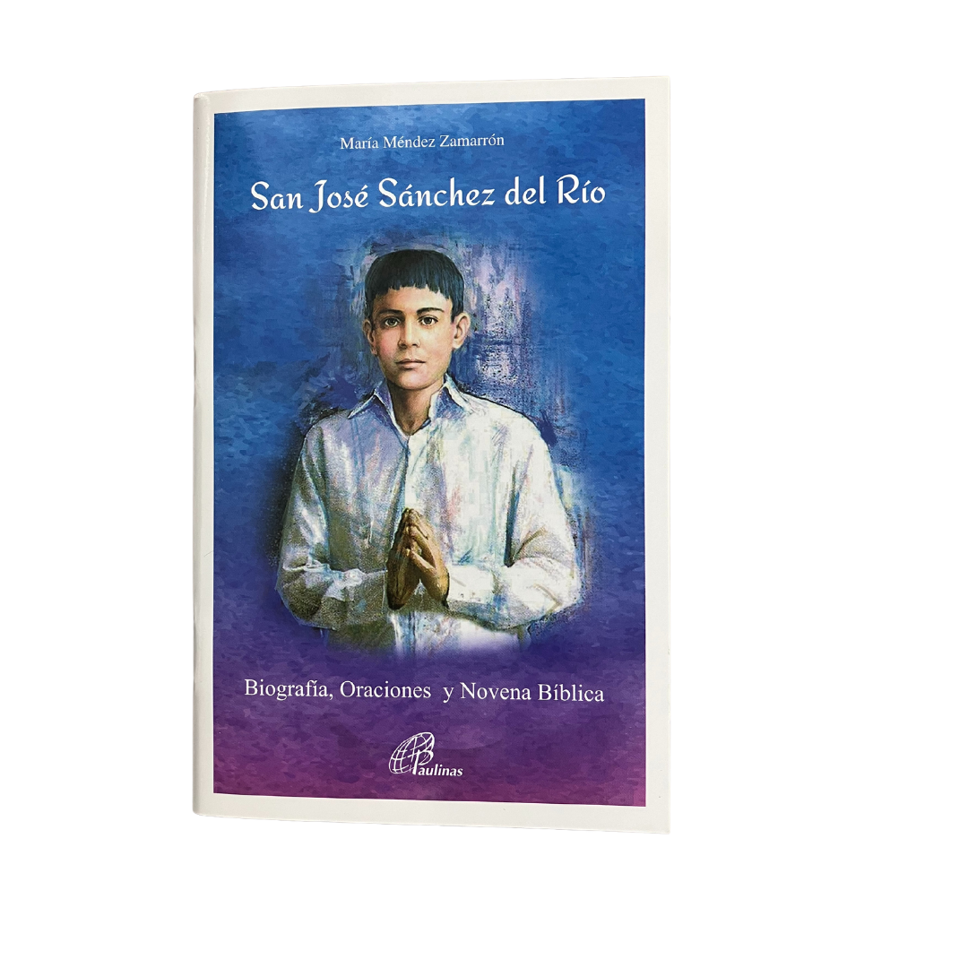 San Jose Sanchez del Rio Biografia, Oraciones, Y Novena - St. Paul's ...