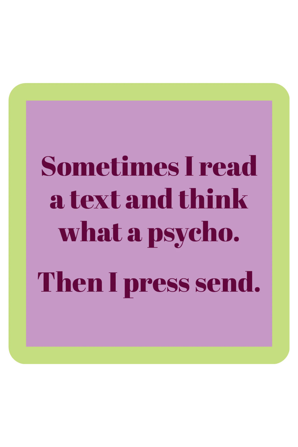 Press Send Coaster - Shady and Katie - Shady And Katie