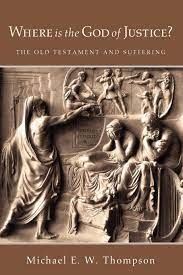 Where is the God of Justice?: The Old Testament and Suffering - Ambrose ...