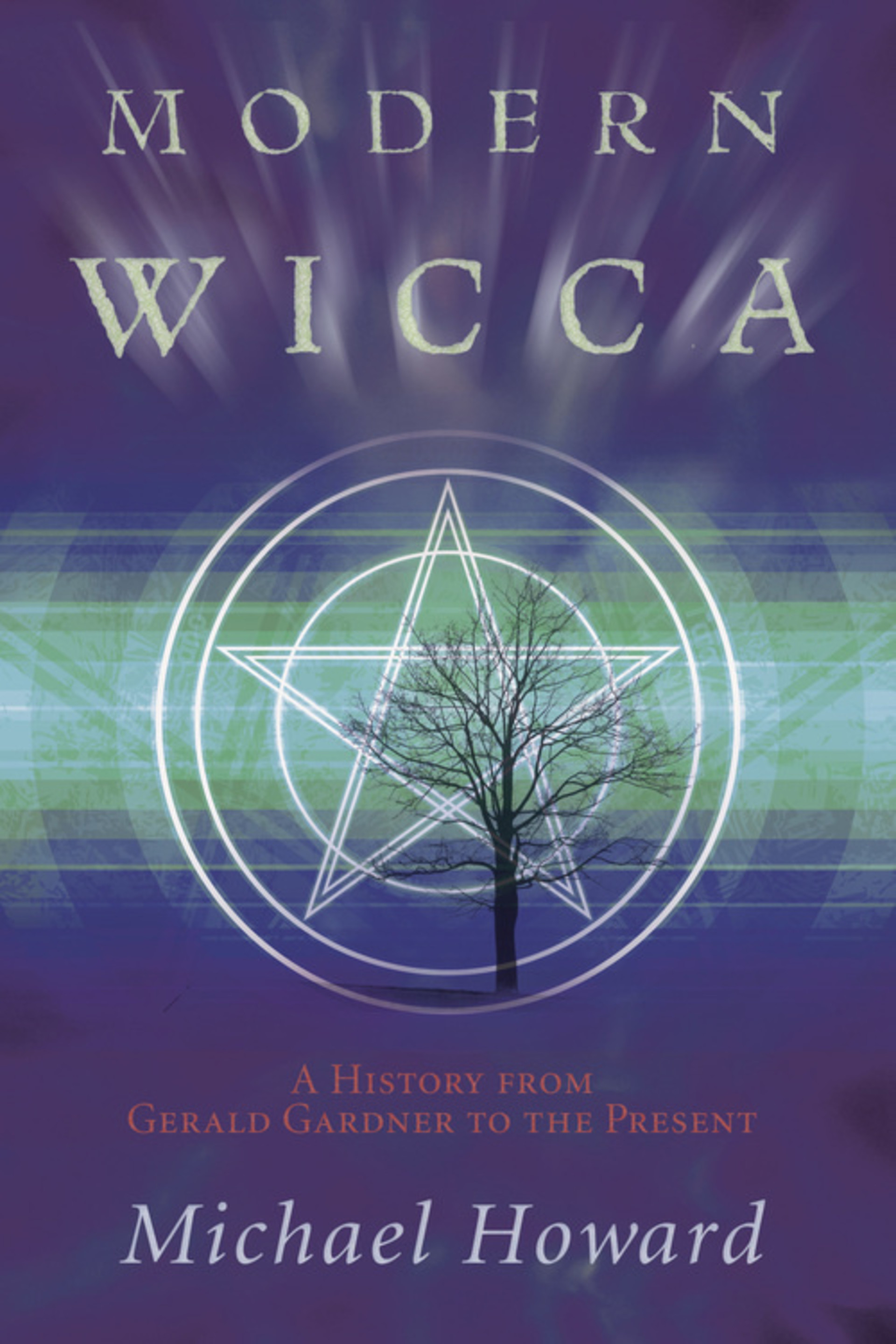 Modern Wicca: A History from Gerald Gardner to the Present - Pentagram