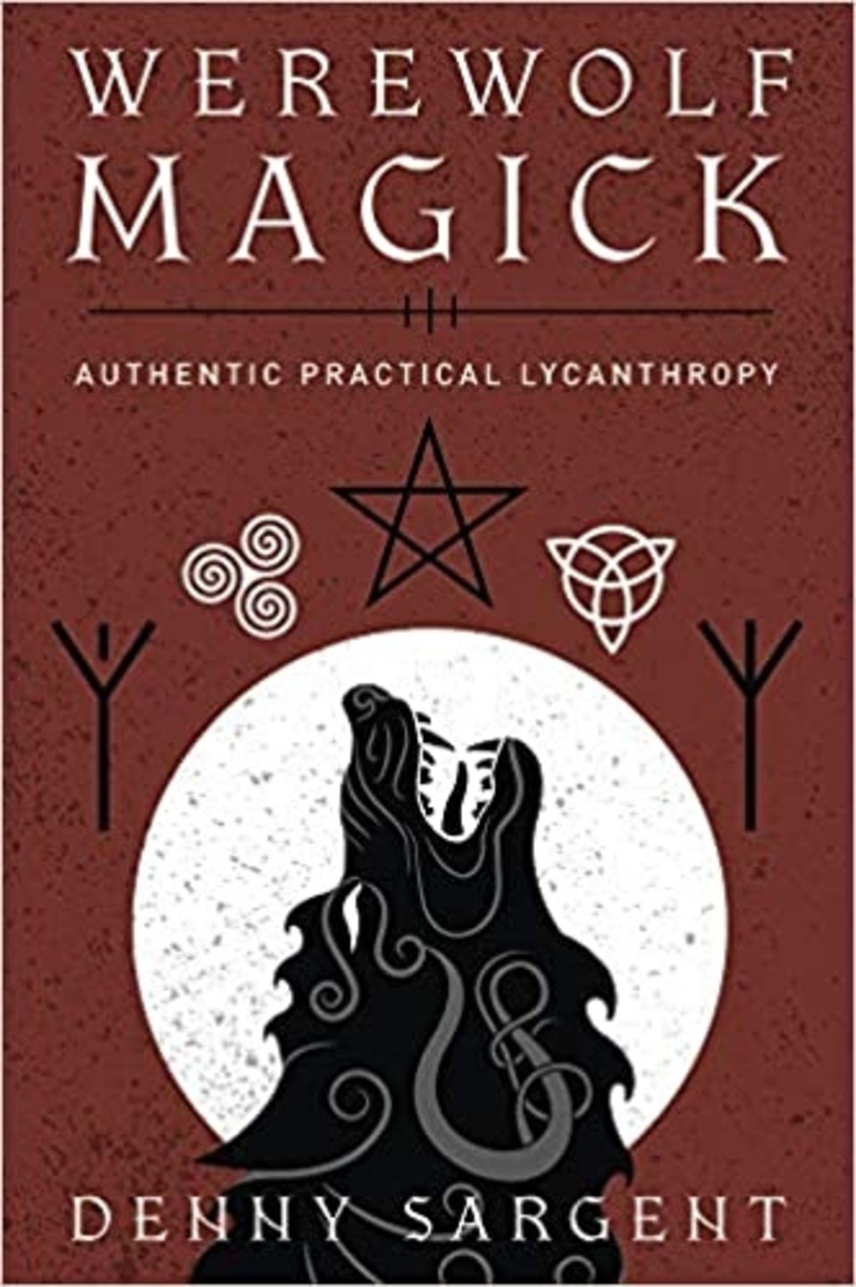 Werewolf Magick: Authentic Practical Lycanthropy - Pentagram