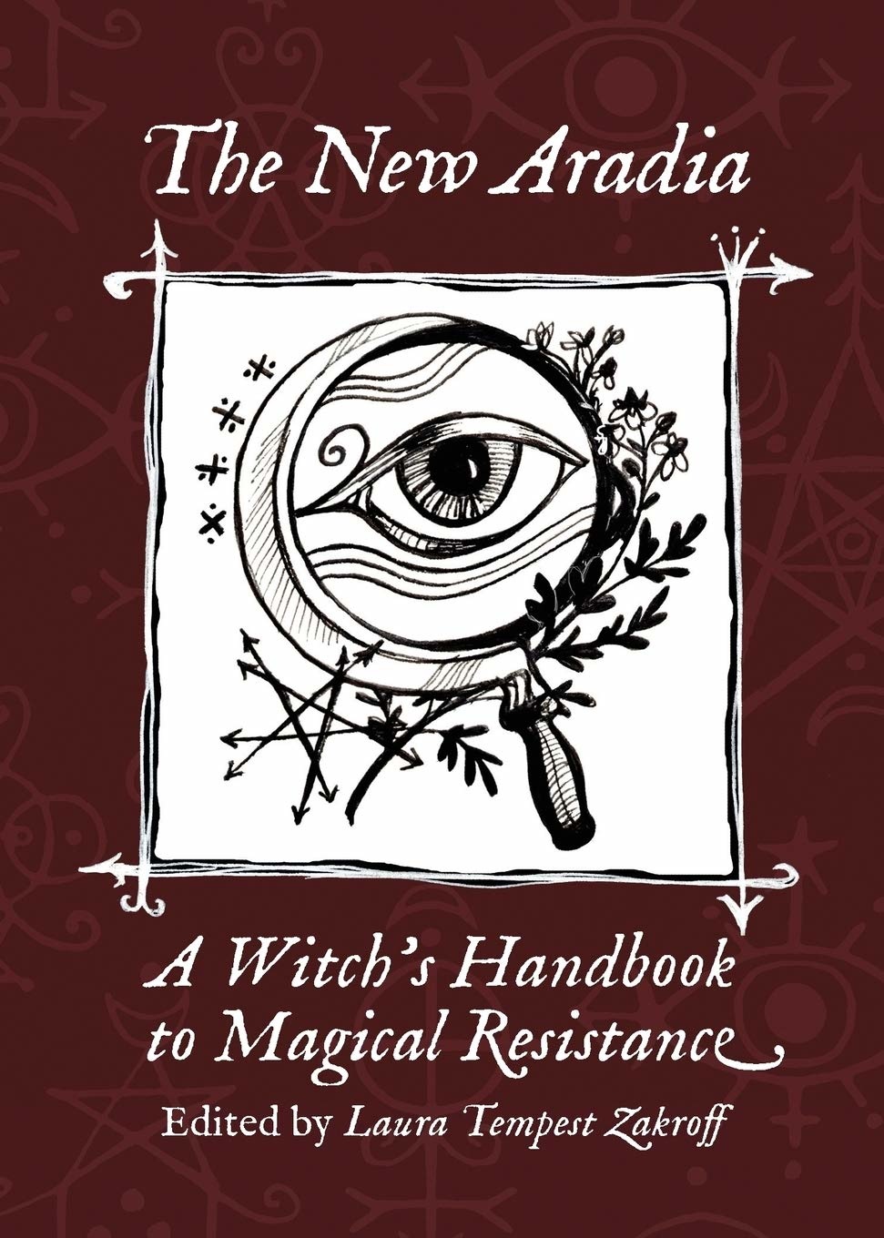 The New Aradia: A Witch's Handbook to Magical Resistance - Pentagram