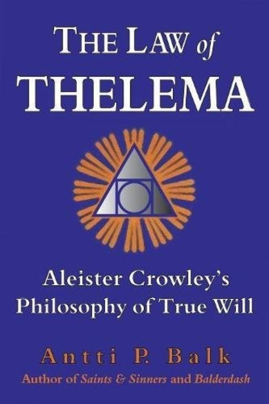 The Law of Thelema: Aleister Crowley's Philosophy of True Will - Pentagram