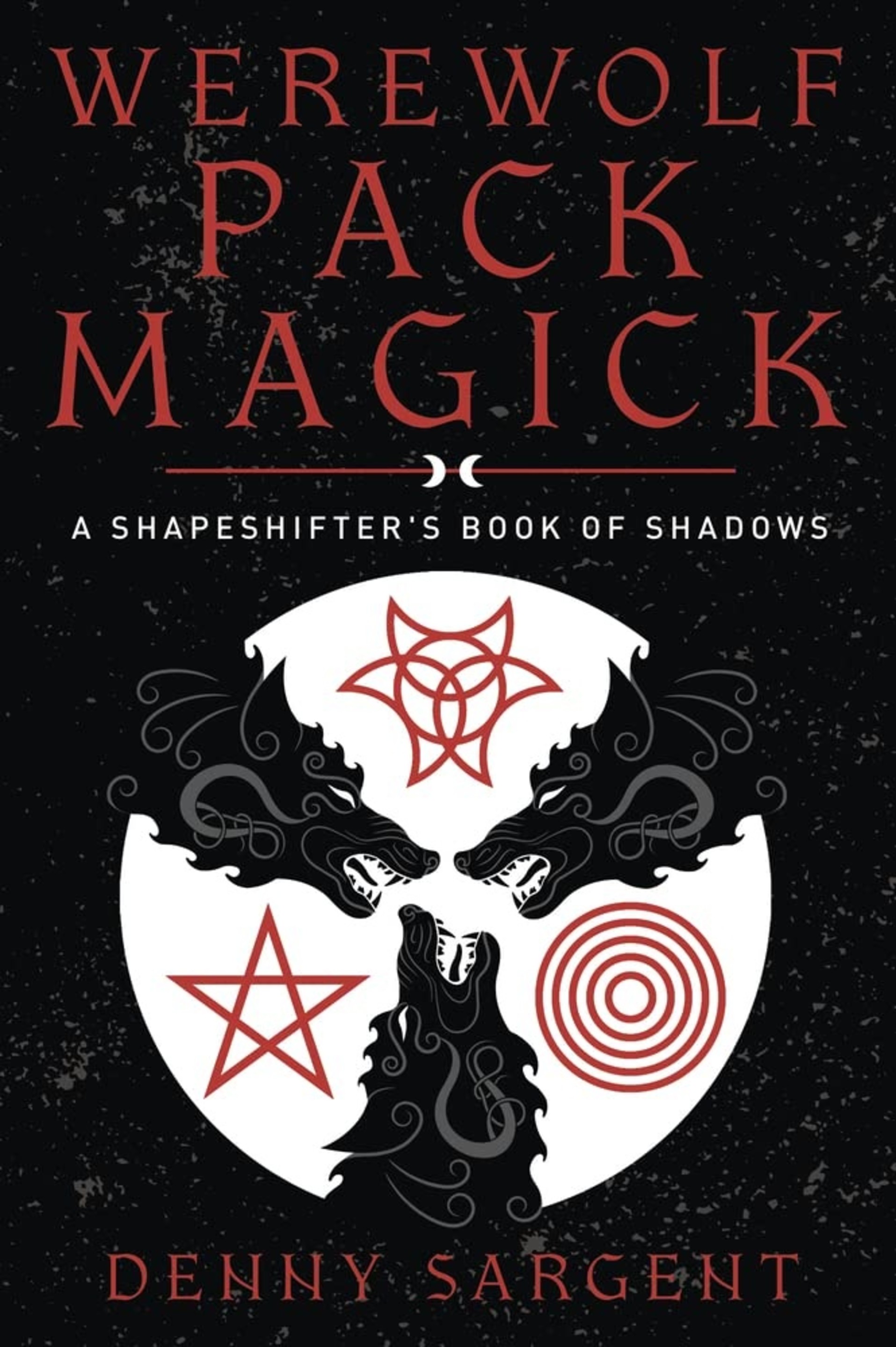 Werewolf Pack Magick: A Shapeshifter's Book of Shadows - Pentagram