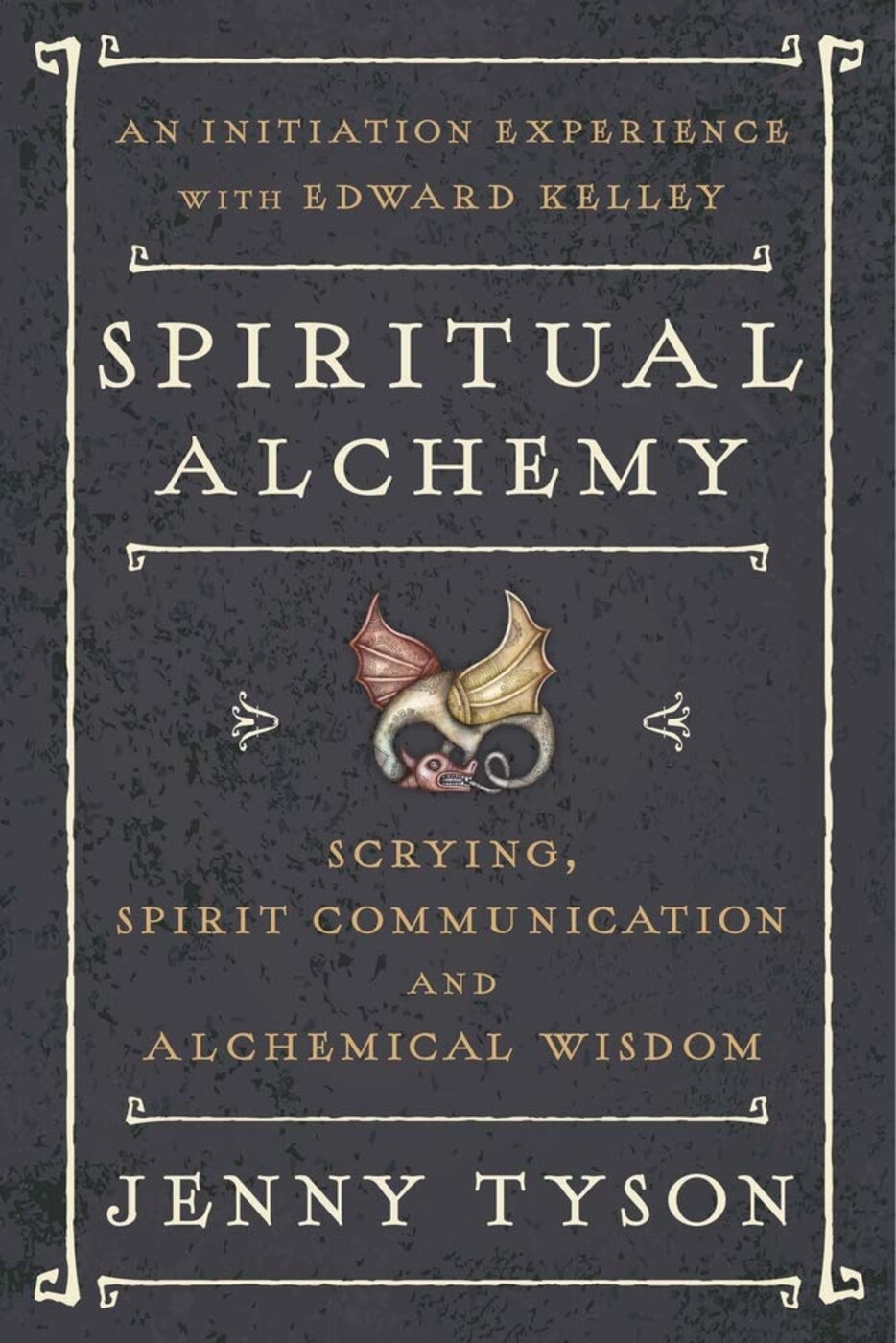 Spiritual Alchemy: Scrying, Spirit Communication, and Alchemical Wisdom ...