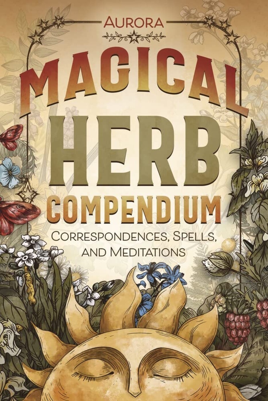 Magical Herb Compendium: Correspondences, Spells, and Meditations - Pentagram