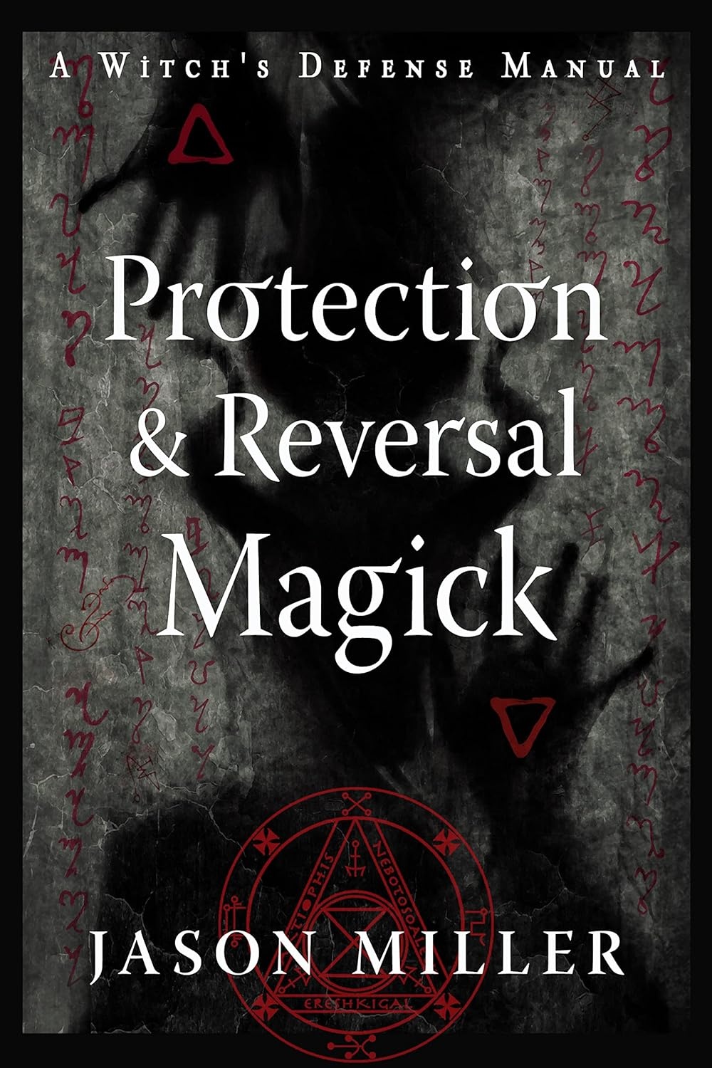 Protection & Reversal Magick: A Witch's Defense Manual - Pentagram