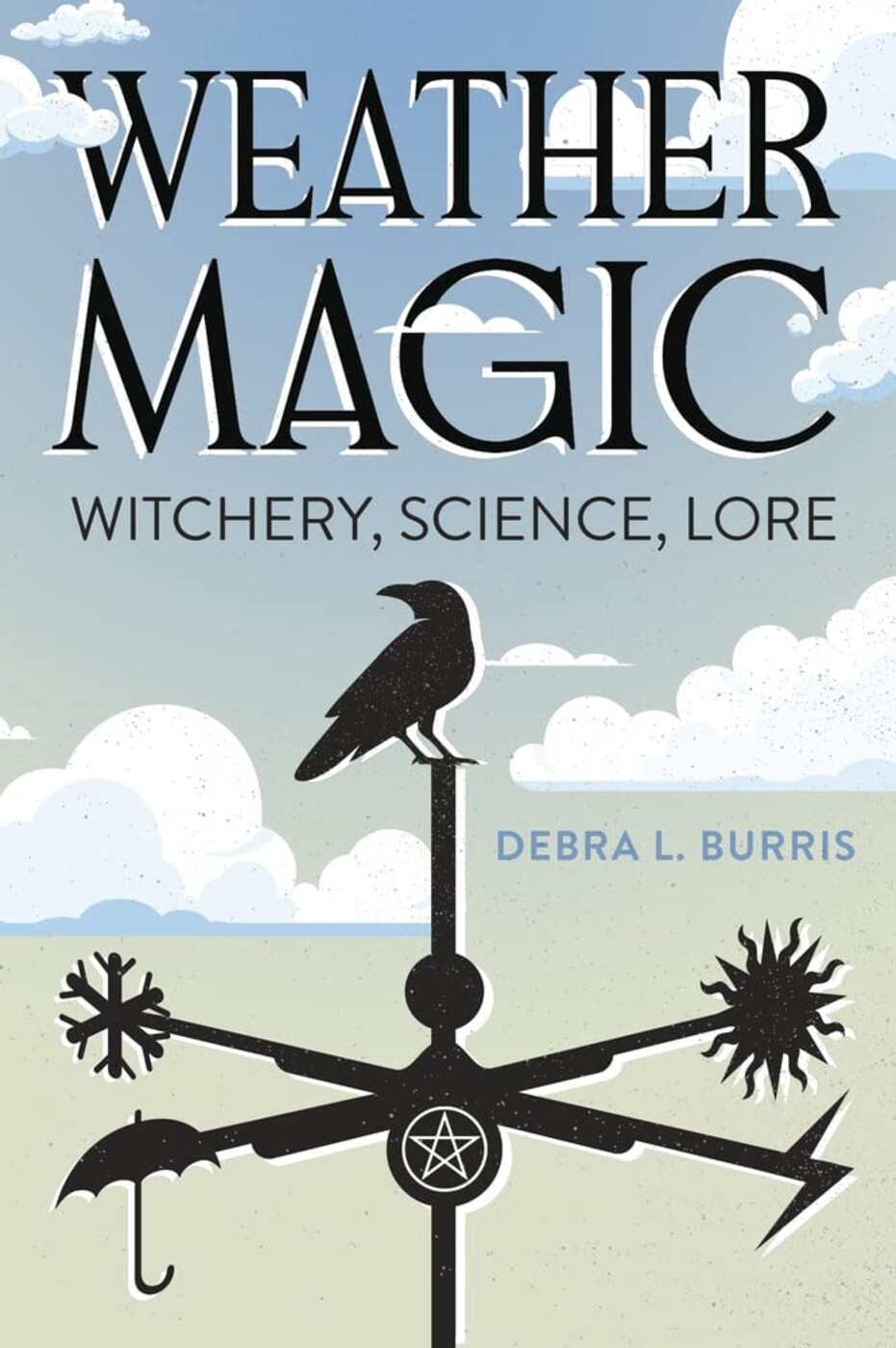Weather Magic: Witchery, Science, Lore - Pentagram