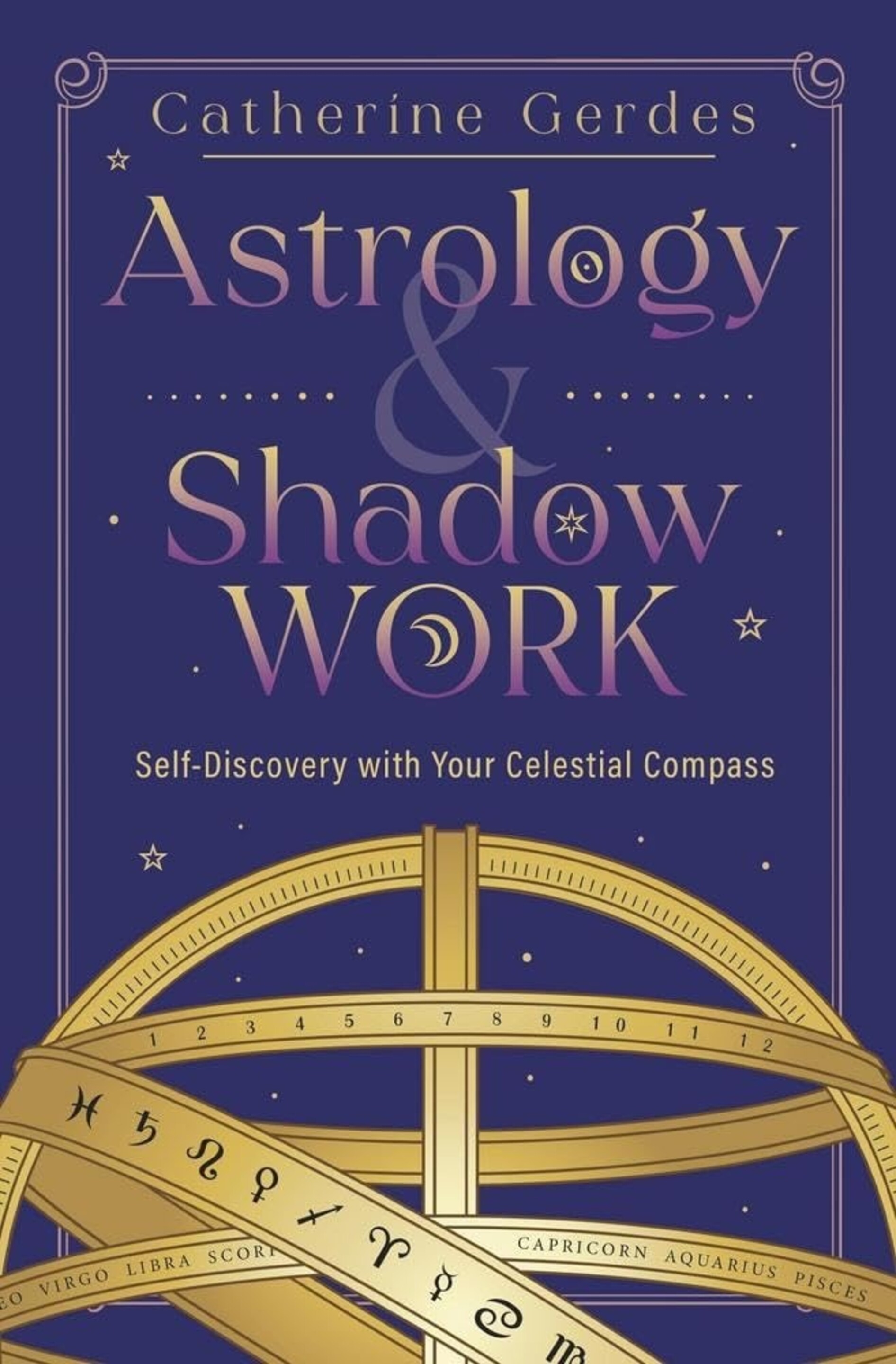 Astrology & Shadow Work: Self-Discovery with Your Celestial Compass ...