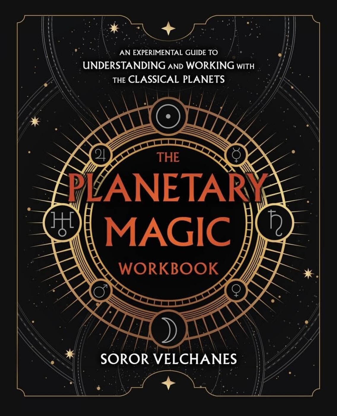The Planetary Magic Workbook: An Experimental Guide to Understanding ...