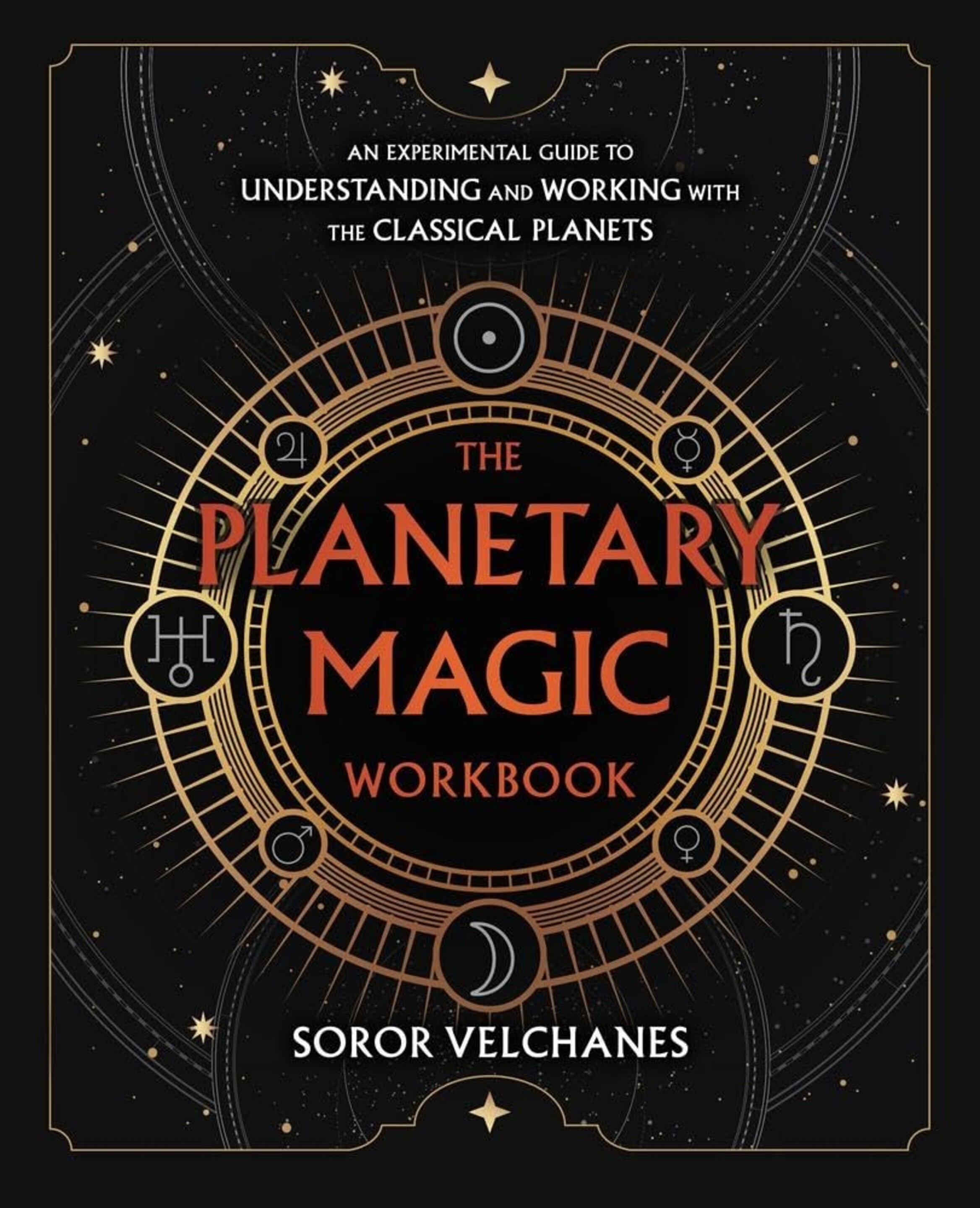 The Planetary Magic Workbook: An Experimental Guide to Understanding ...