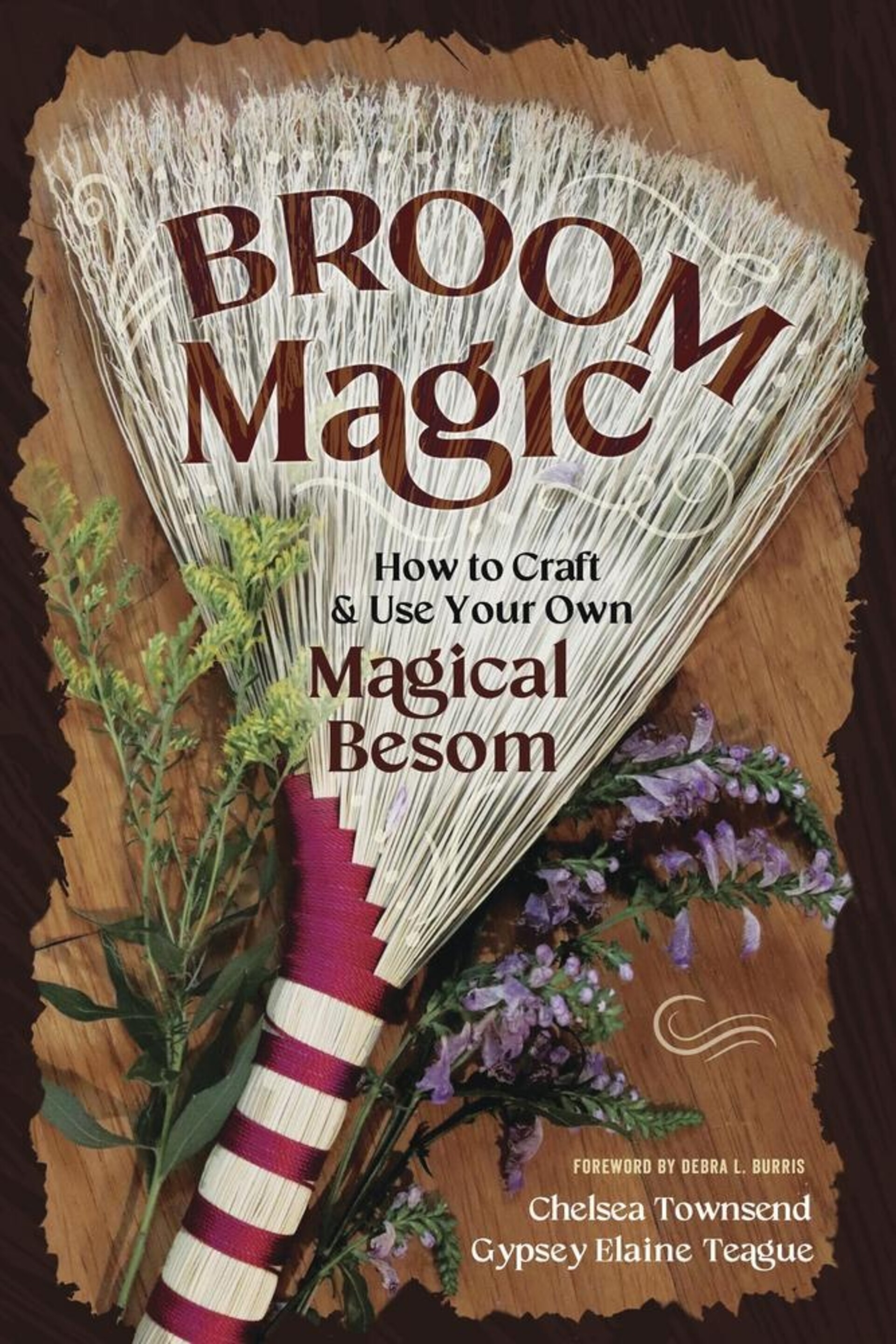 Broom Magic: How to Craft & Use Your Own Magical Besom - Pentagram