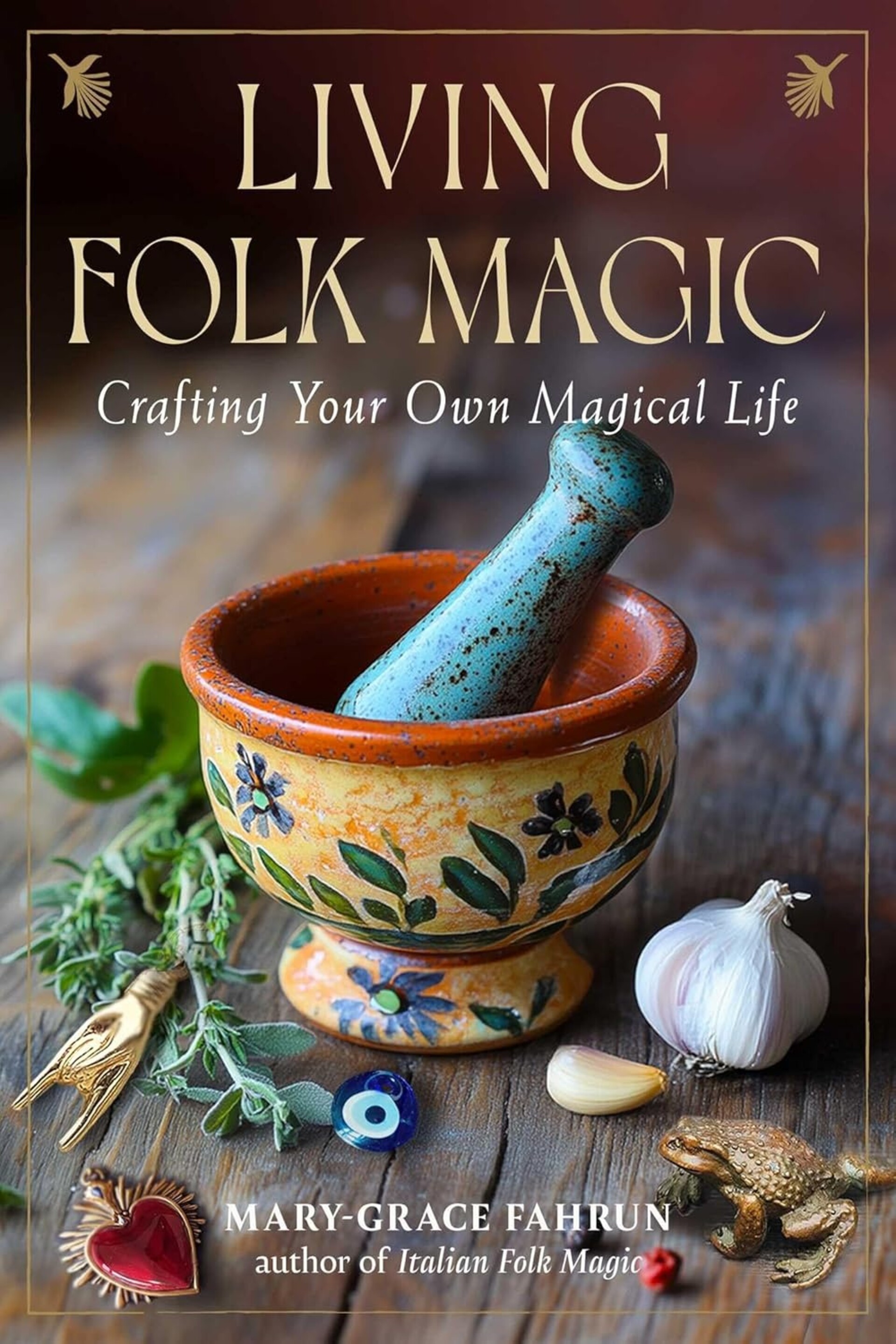 Living Folk Magic: Crafting Your Own Magical Life - Pentagram