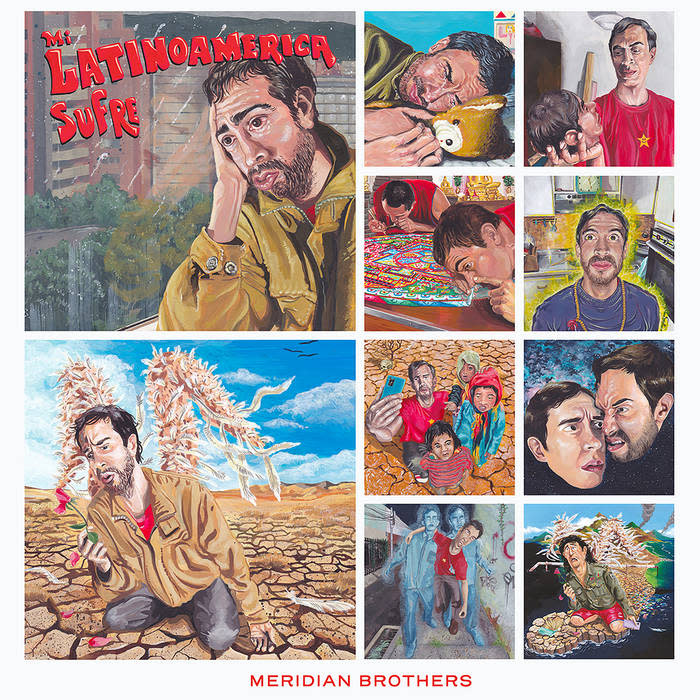 Meridian Brothers - Mi Latinoam é rica Sufre - Byrdland Records