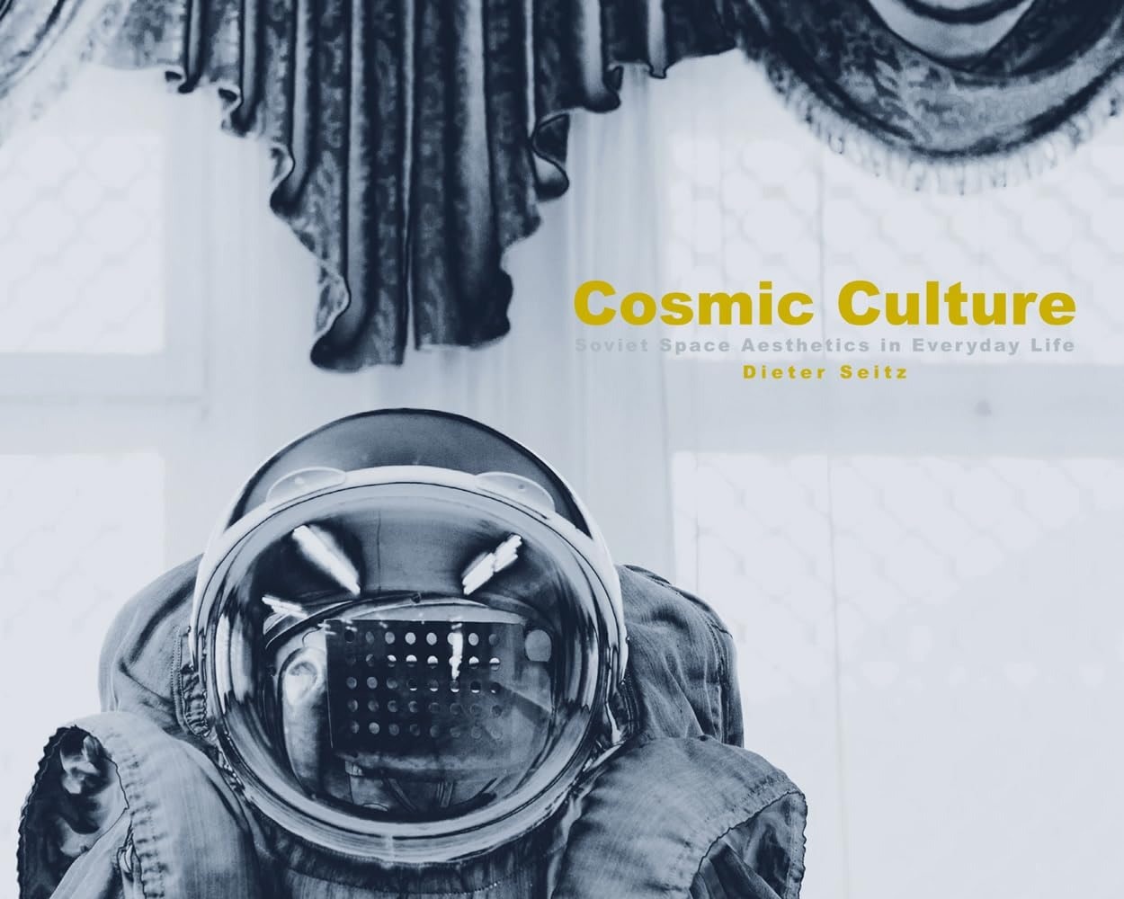 Cosmic Culture: Soviet Space Aesthetics in Everday Life - TMORA Shop