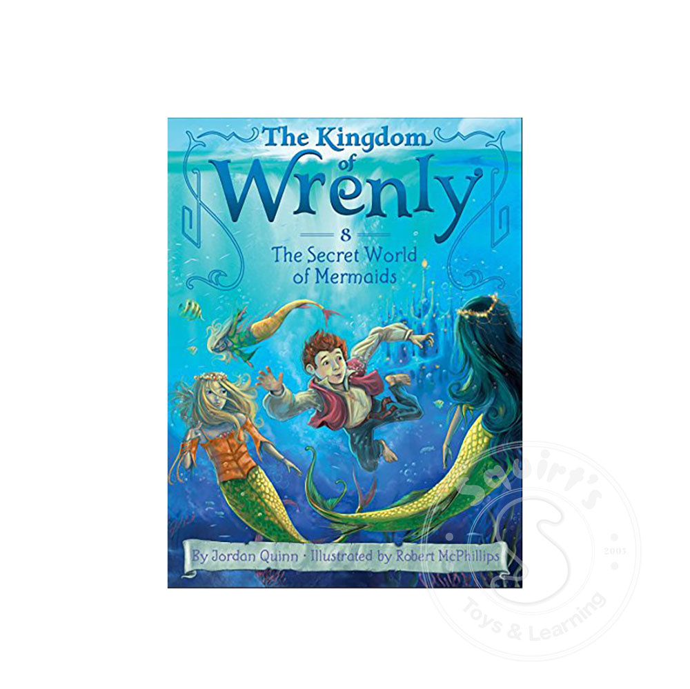 The Kingdom of Wrenly #8: The Secret World of Mermaids - Squirt's Toys ...