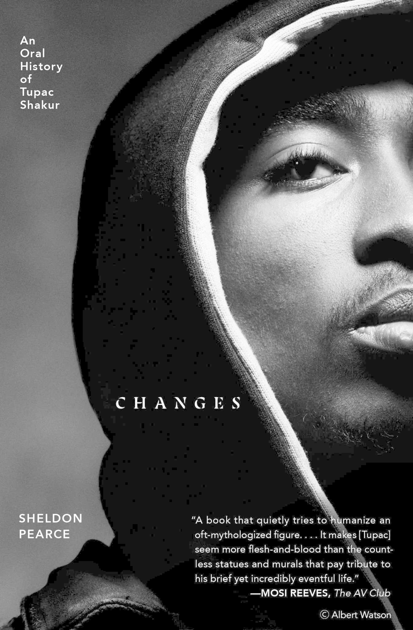 2Pac - Changes: An Oral History Of Tupac Shakur [Book] - The ODDs ...