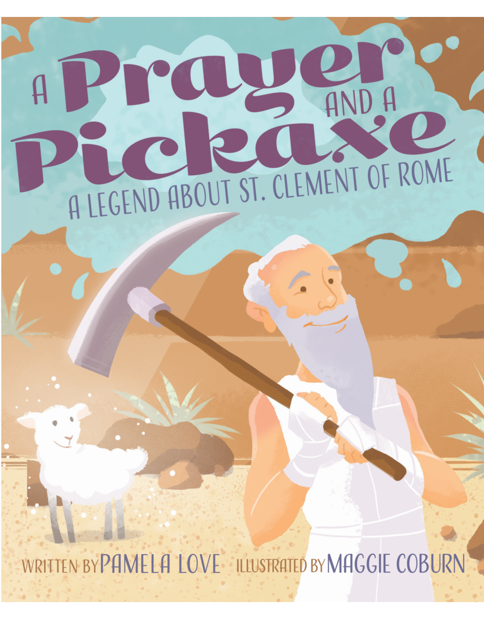 A Prayer & a Pickaxe (A Legend About St. Clement of Rome) - Reilly's ...