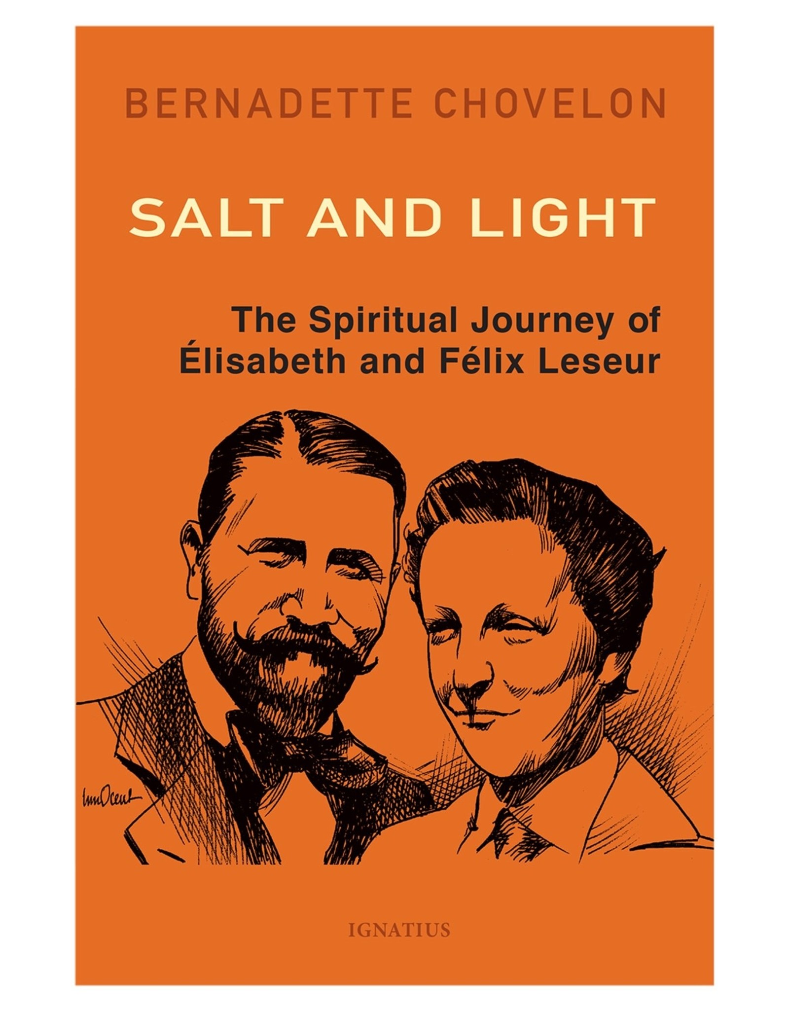 Salt and Light: The Spiritual Journey of Élisabeth and Félix Leseur ...