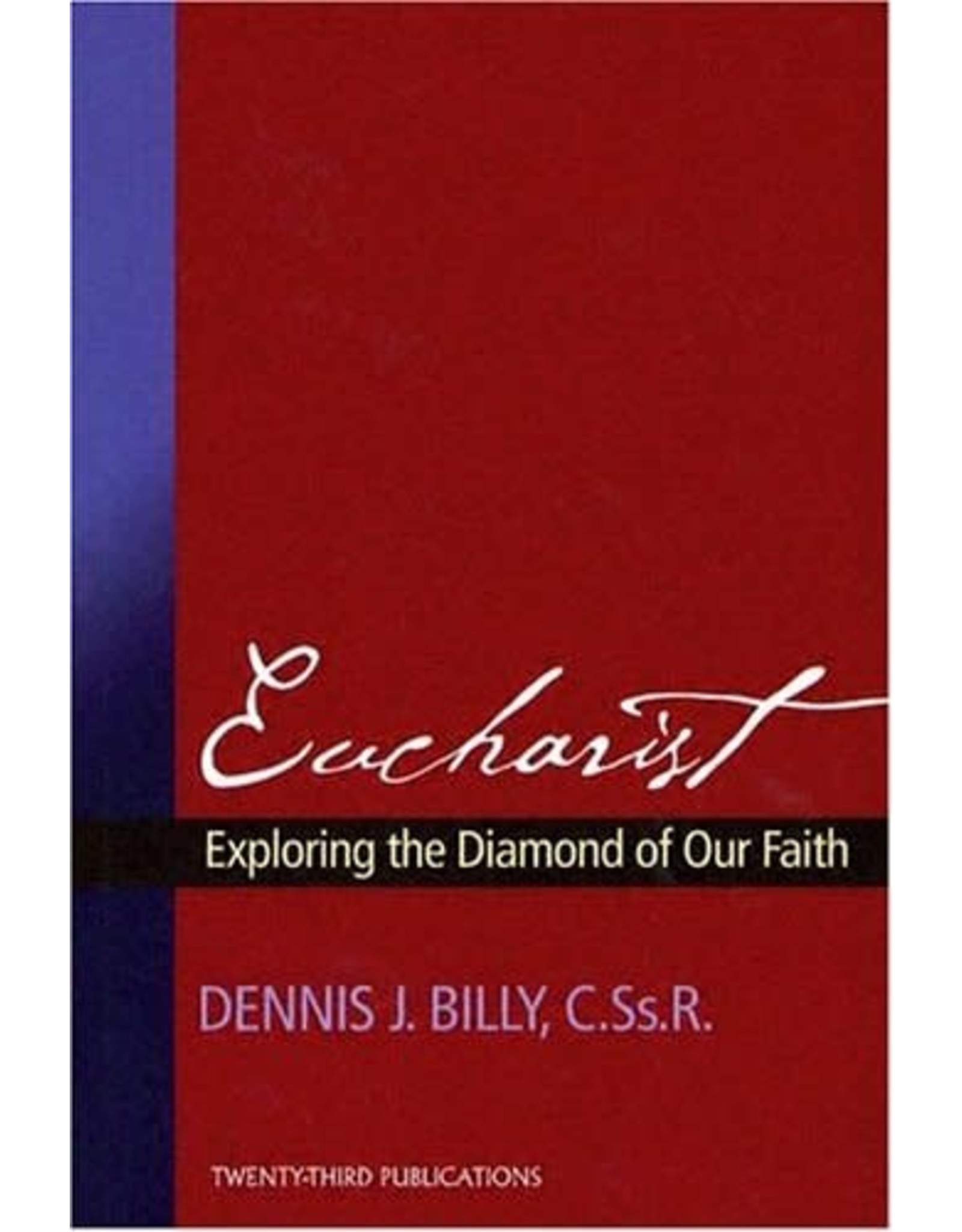 Eucharist: Exploring the Diamond of Our Faith - Reilly's Church Supply ...