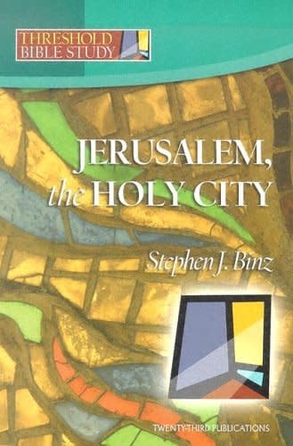 Jerusalem, the Holy City (Threshold Bible Study) - Reilly's Church ...