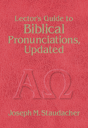 Lector's Guide to Biblical Pronunciations - Reilly's Church Supply ...