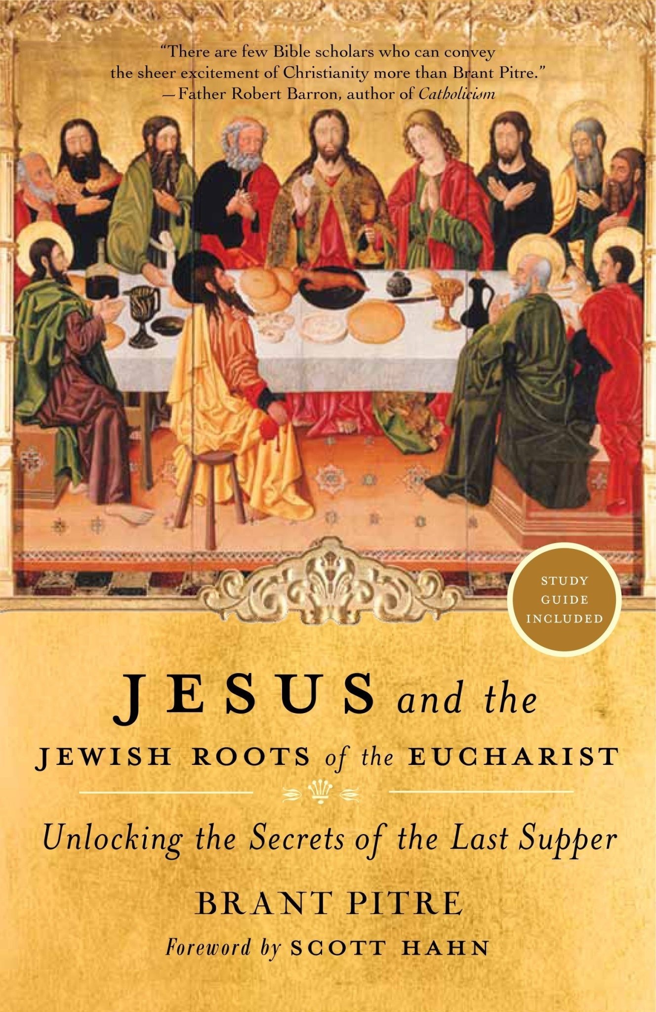Jesus and the Jewish Roots of the Eucharist: Unlocking the Secrets of ...