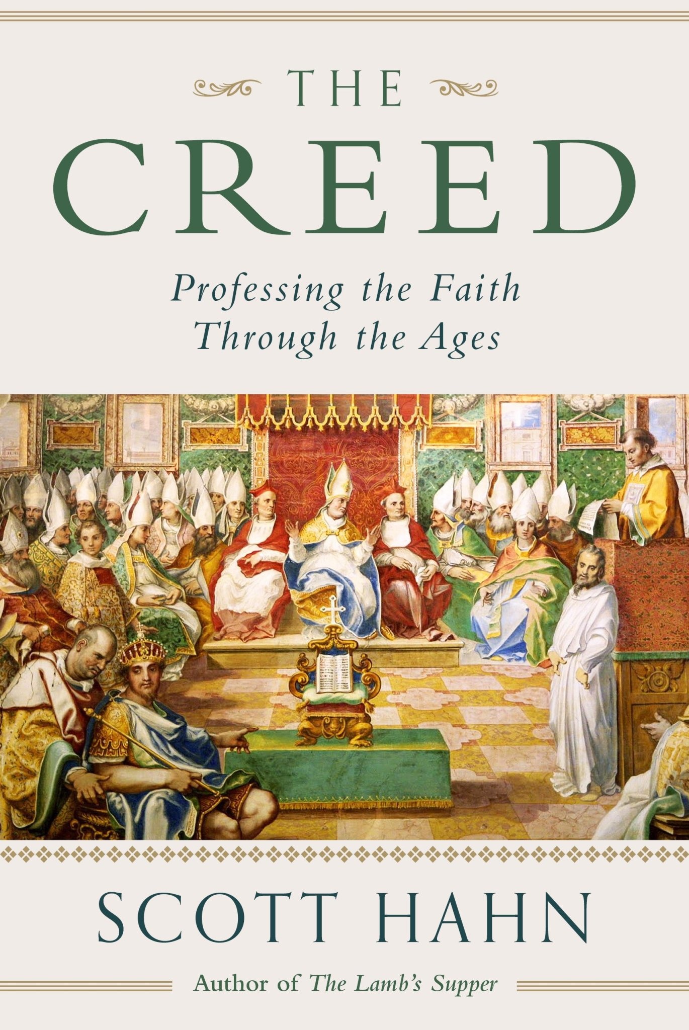 The Creed: Professing the Faith Through the Ages - Reilly's Church ...
