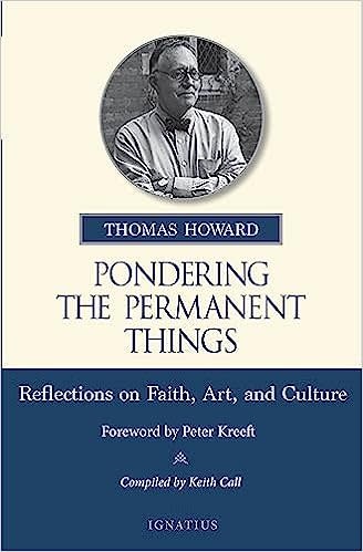 Pondering the Permanent Things Reflections on Faith, Art and Culture ...