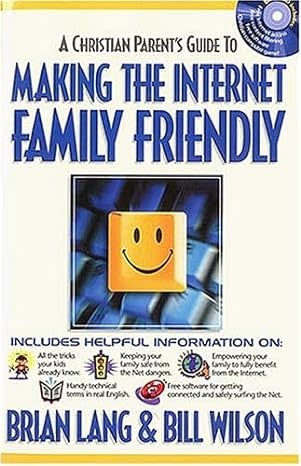 A Christian Parents' Guide to Making the Internet Family Friendly ...
